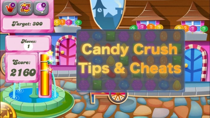 Candy Crush Tips, Levels & Cheats
